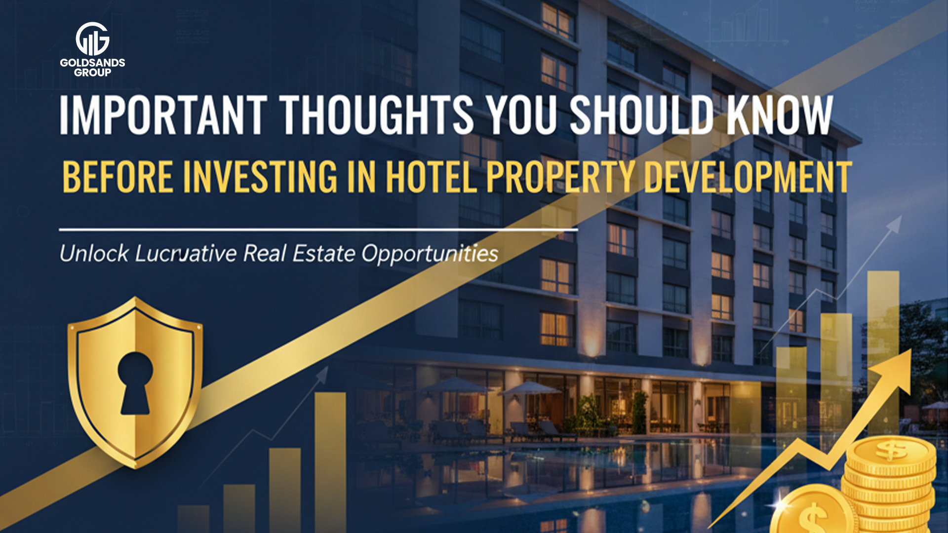 Before-Investing-in-Hotel-Property-Development - Goldsands Group